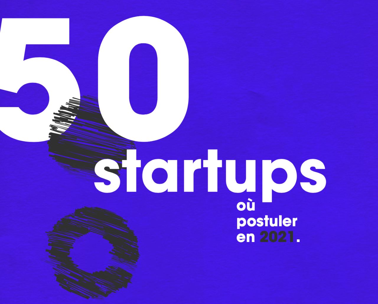 Home | 50 startups où postuler en 2021 | 50 startups où postuler en 2021
